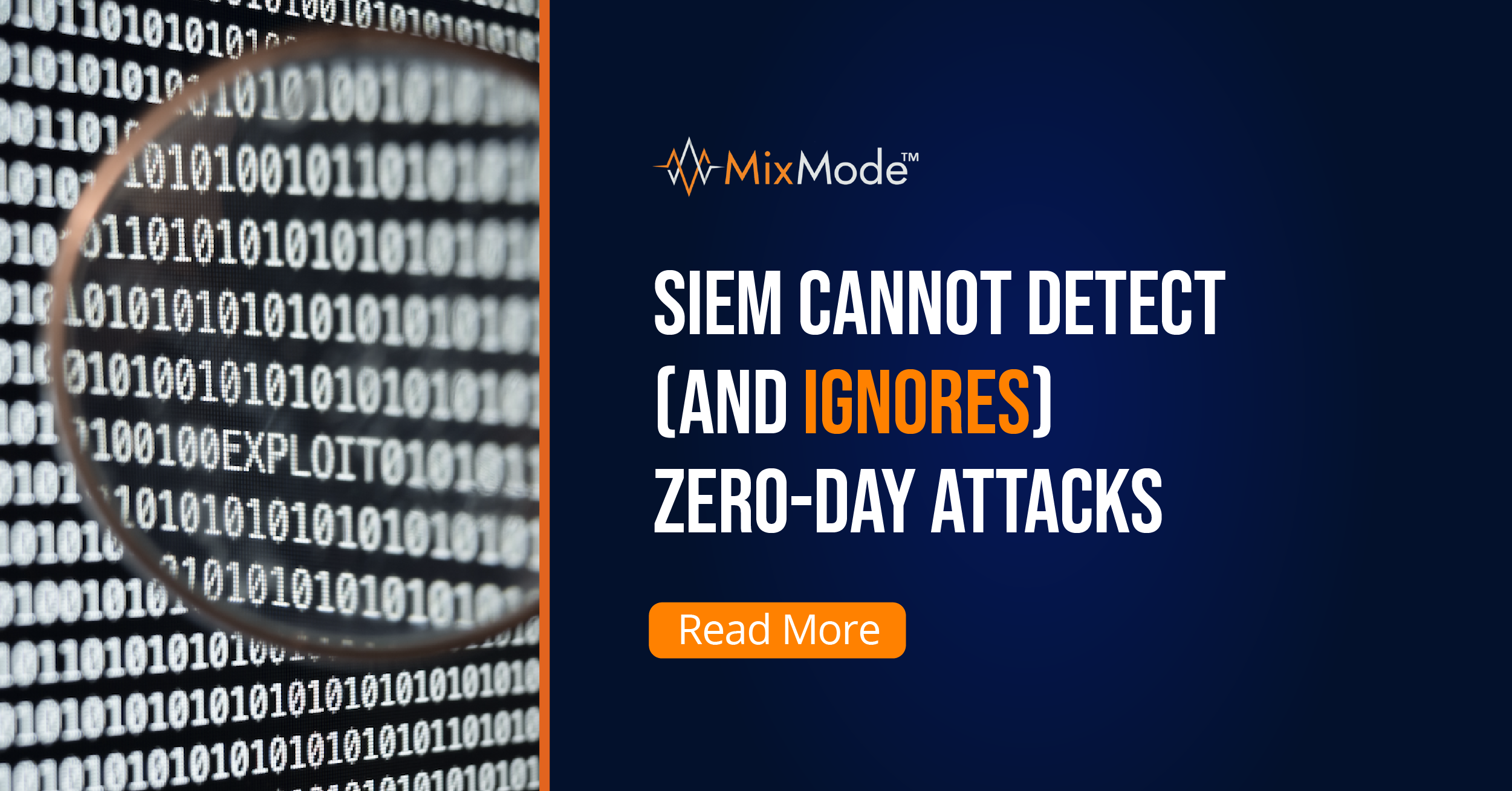 SIEM Cannot Detect (and Ignores) Zero-Day Attacks - MixMode SIEM Cannot Detect (and Ignores) Zero-Day Attacks - MixMode