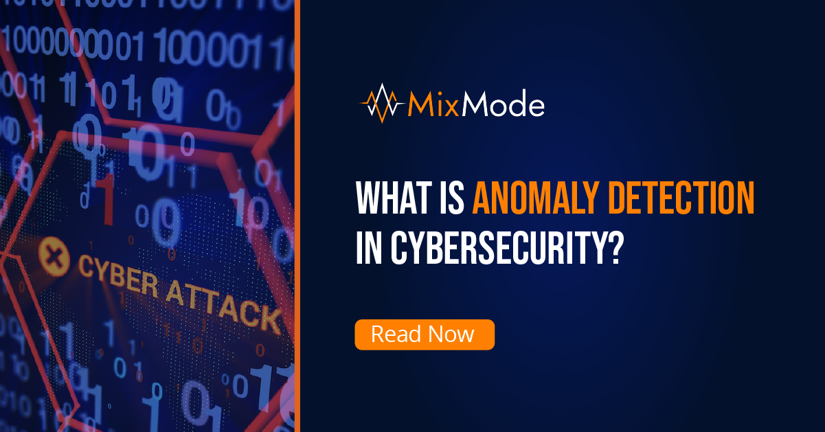 What Is Anomaly Detection In Cybersecurity Mixmode